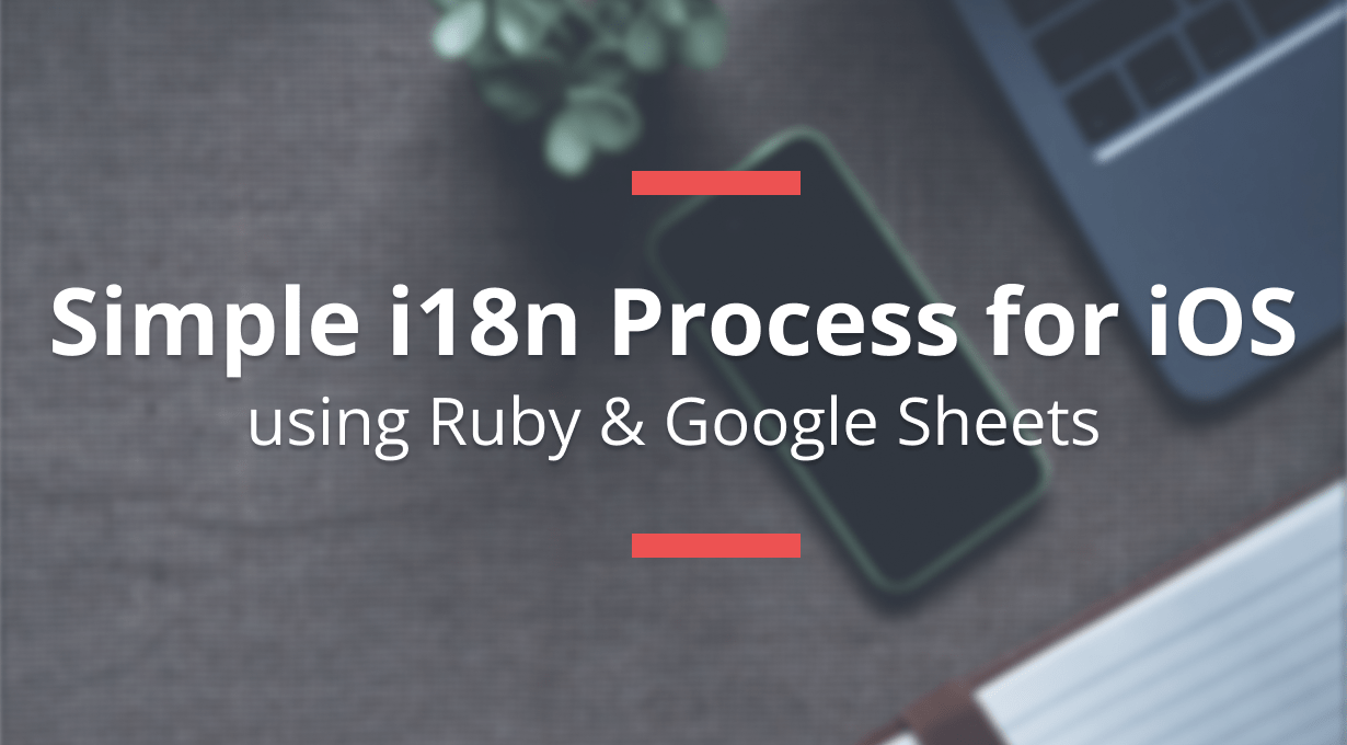 Simple Localisation Process for XCode with Google Sheets
