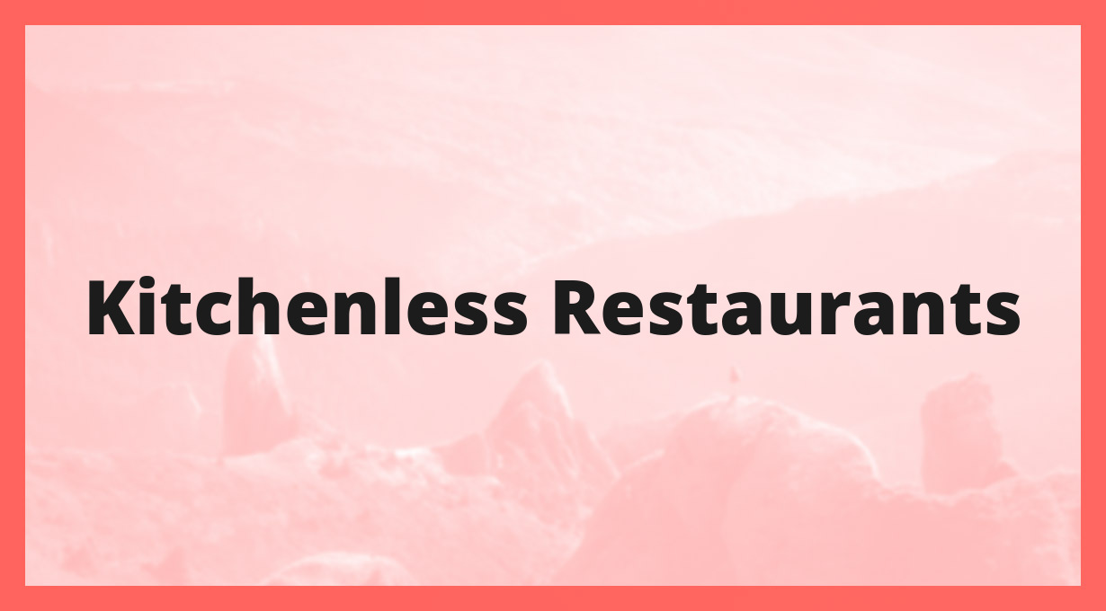 Kitchenless Restaurants