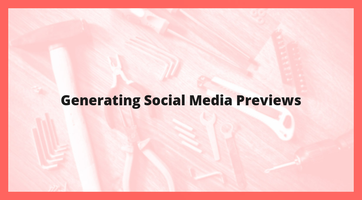 Generating Custom Image Previews For Social Media